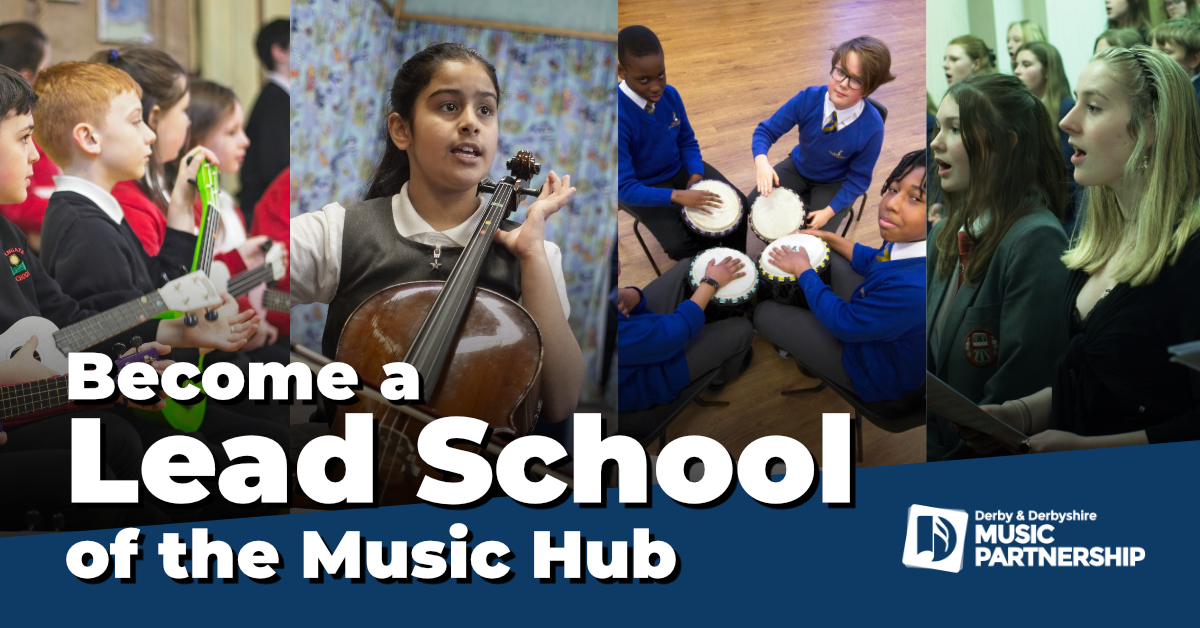 Become a Lead School of the Derbyshire Music Hub